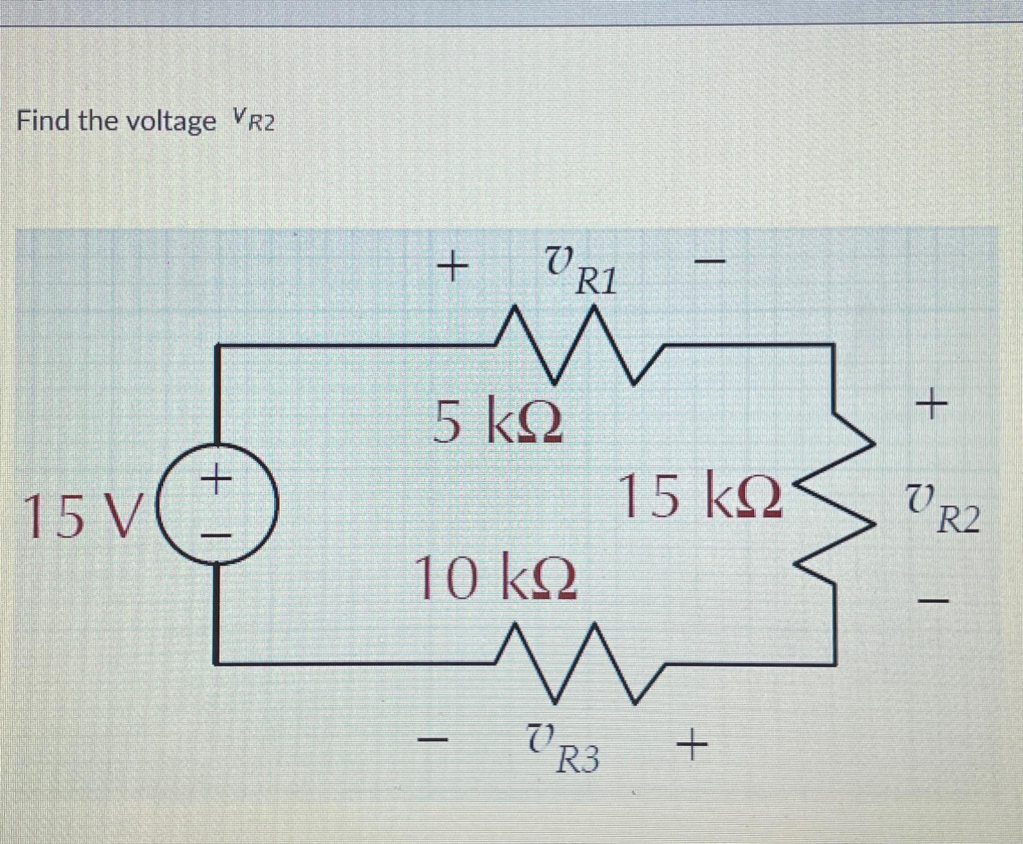 Solved Find the voltage VR2 | Chegg.com