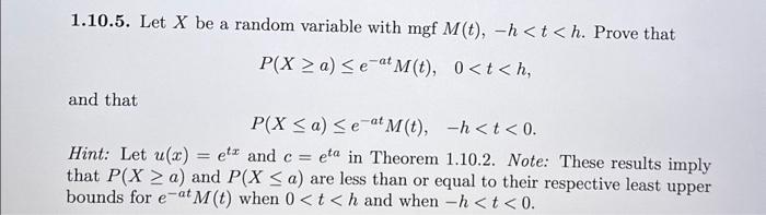1.10.5. Let X be a random variable with mgf M(t), -h | Chegg.com