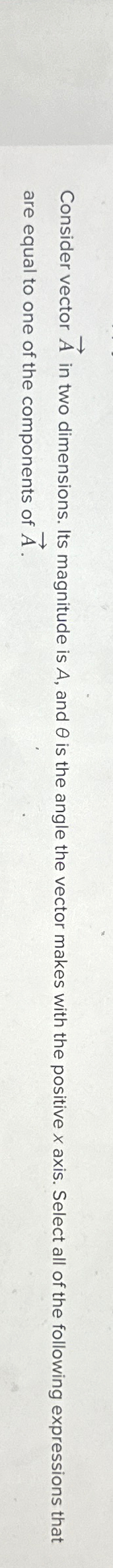 Solved Consider vector vec(A) ﻿in two dimensions. Its | Chegg.com