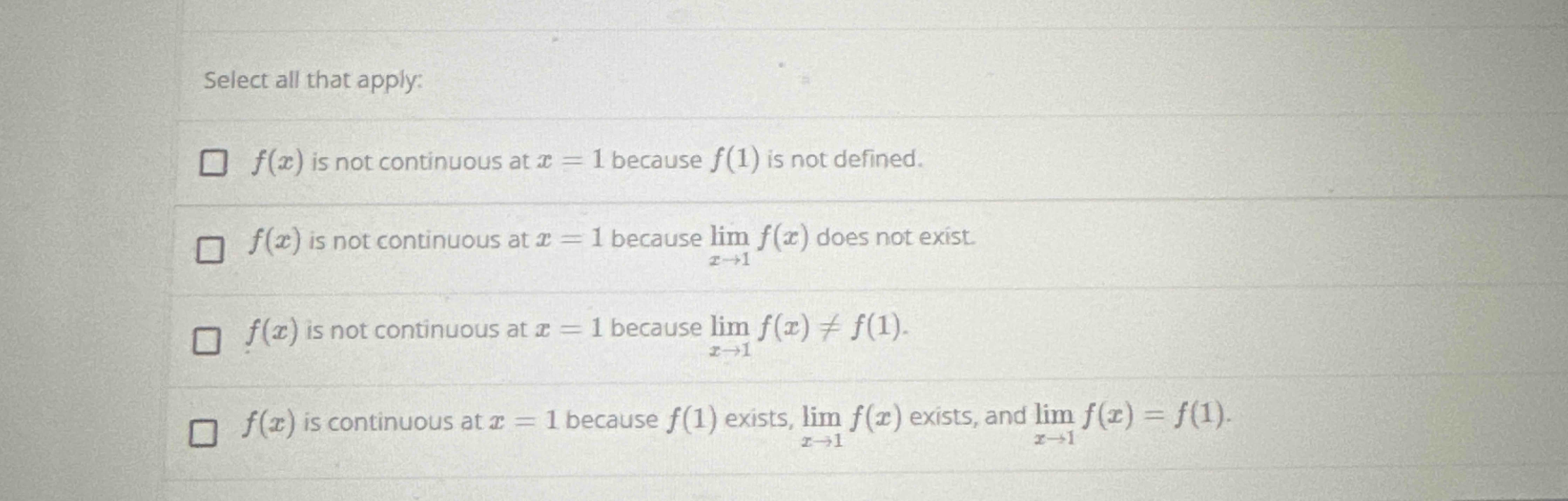 Solved Select all that apply:f(x) is ﻿not continuous at x=1 | Chegg.com