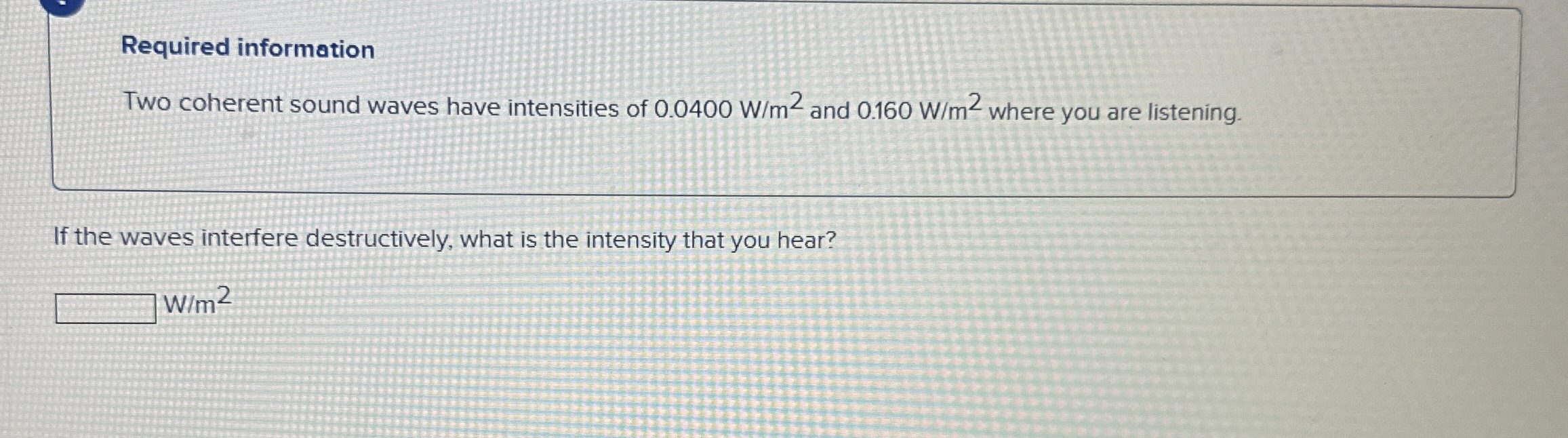 Solved Required informationTwo coherent sound waves have | Chegg.com