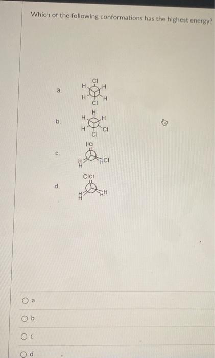Solved Which of the following conformations has the highest | Chegg.com