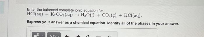 Solved Enter the balanced complete ionic equation for | Chegg.com