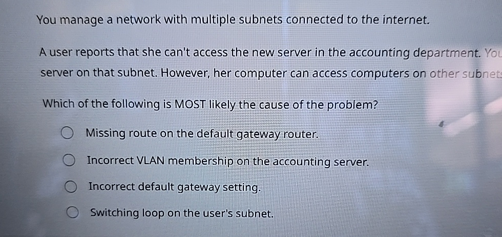 Solved You manage a network with multiple subnets connected | Chegg.com