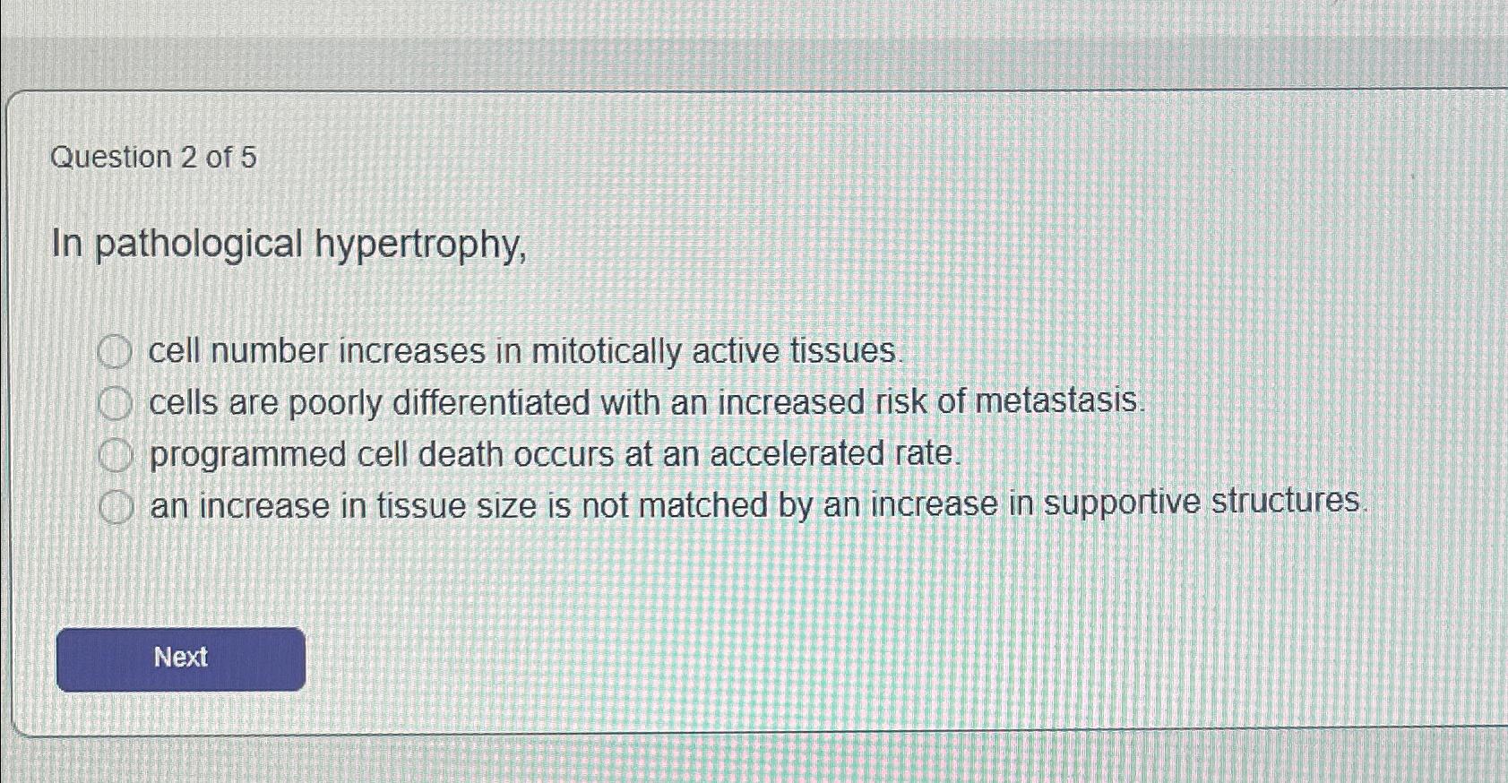 Solved Question 2 ﻿of 5In pathological hypertrophy,cell | Chegg.com