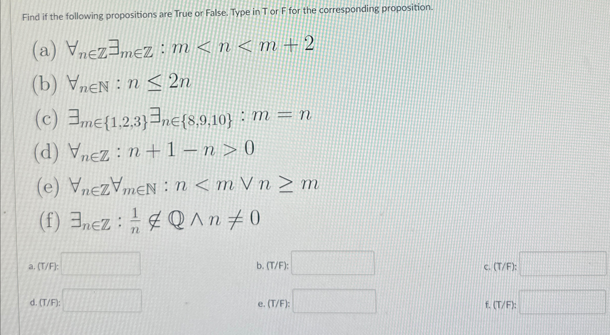 Solved Find if the following propositions are True or False. | Chegg.com