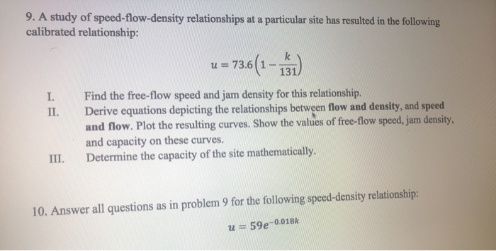 Solved 9. A study of speed-flow-density relationships at a | Chegg.com