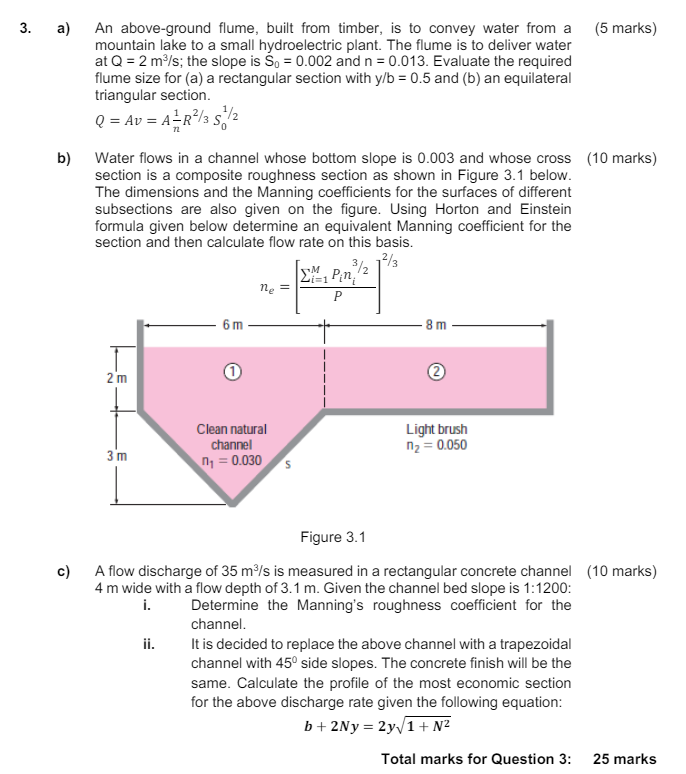 Solved a) ﻿An above-ground flume, built from timber, is to | Chegg.com