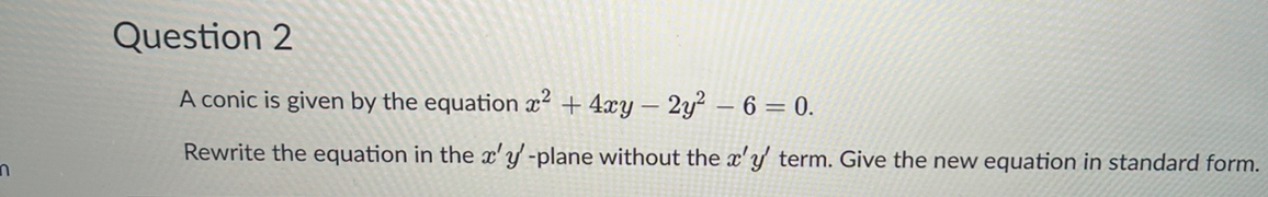Solved Question 2A conic is given by the equation | Chegg.com