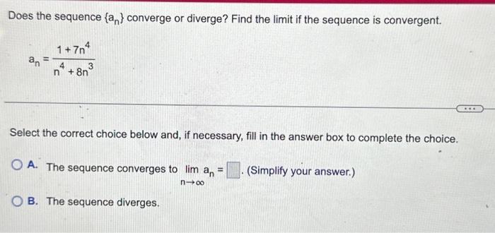Solved Does the sequence {an} converge or diverge? Find the | Chegg.com
