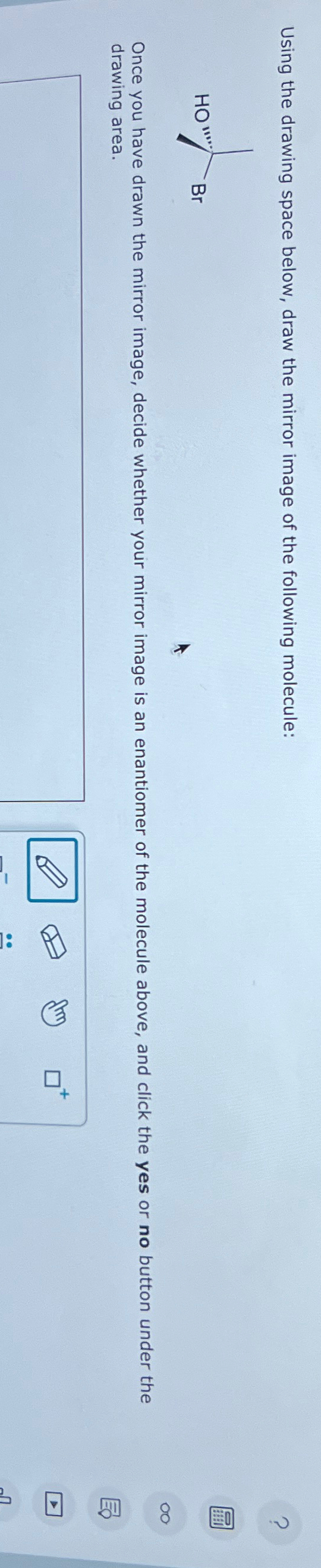 Solved Using the drawing space below, draw the mirror image | Chegg.com