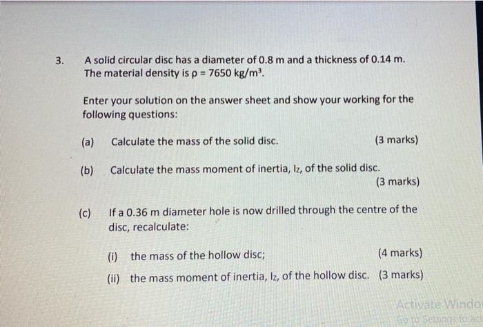 Solved 3. A solid circular disc has a diameter of 0.8 m and | Chegg.com