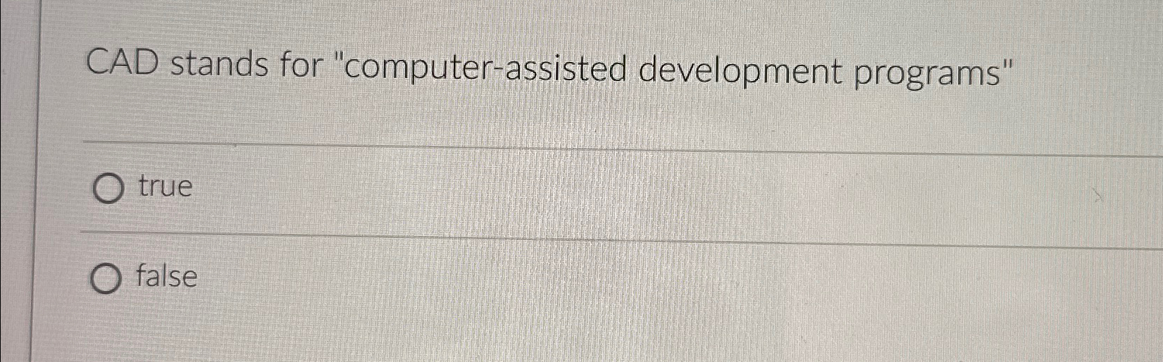Solved CAD stands for "computer-assisted development | Chegg.com