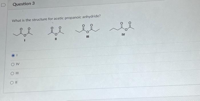Solved What is the structure for acetic propanoic anhydride? | Chegg.com