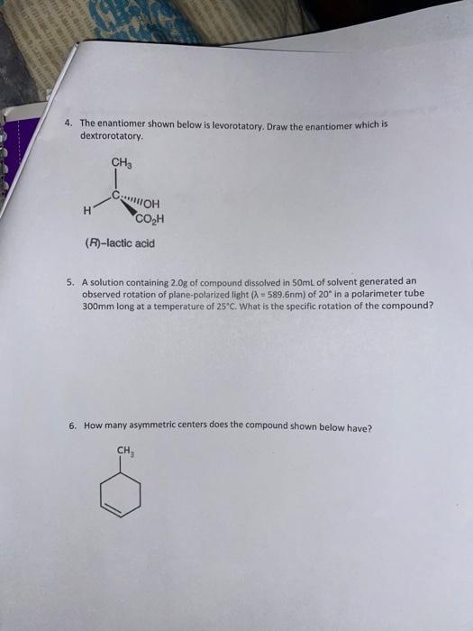 Solved 4. The enantiomer shown below is levorotatory. Draw | Chegg.com