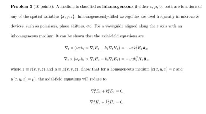 Problem 3 (10 points): A medium is classified as | Chegg.com