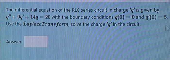 Solved The differential equation of the RLC series circuit | Chegg.com