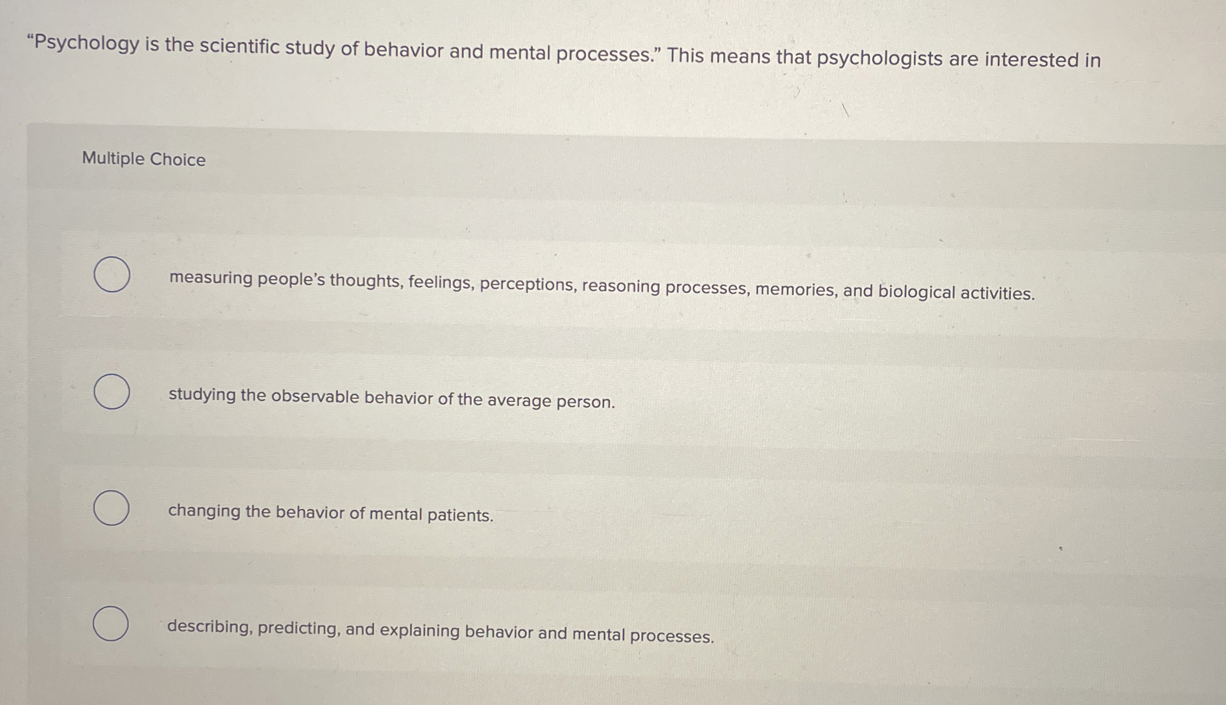 Solved "Psychology is the scientific study of behavior and | Chegg.com