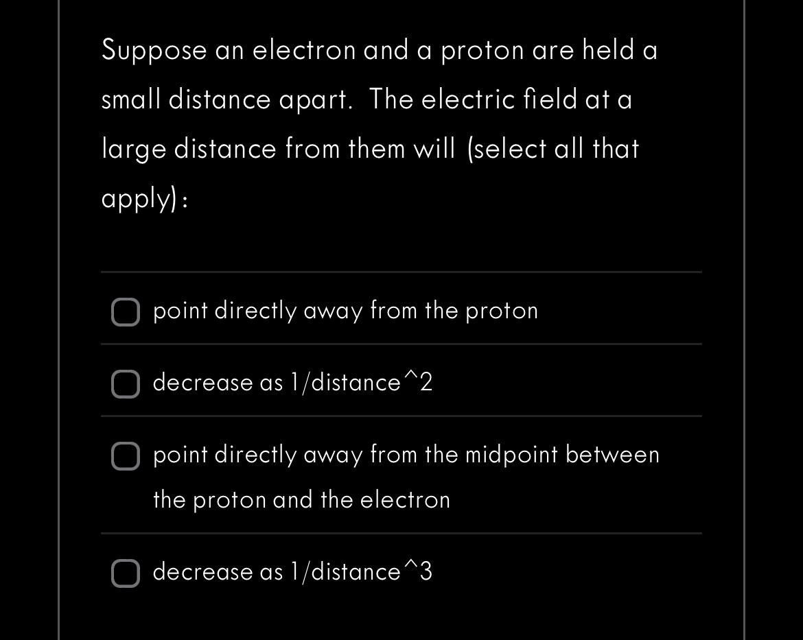 Solved Suppose an electron and a proton are held a small | Chegg.com