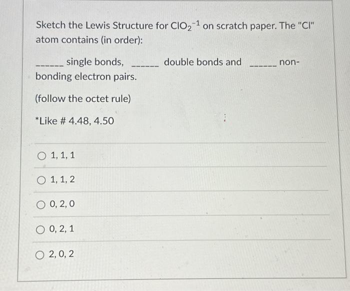 Solved Sketch the Lewis Structure for ClO2−1 on scratch | Chegg.com