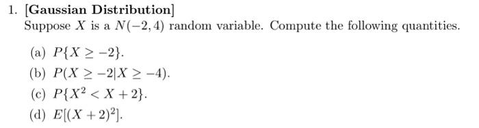 Solved 1 Gaussian Distribution Suppose X Is A N−24 