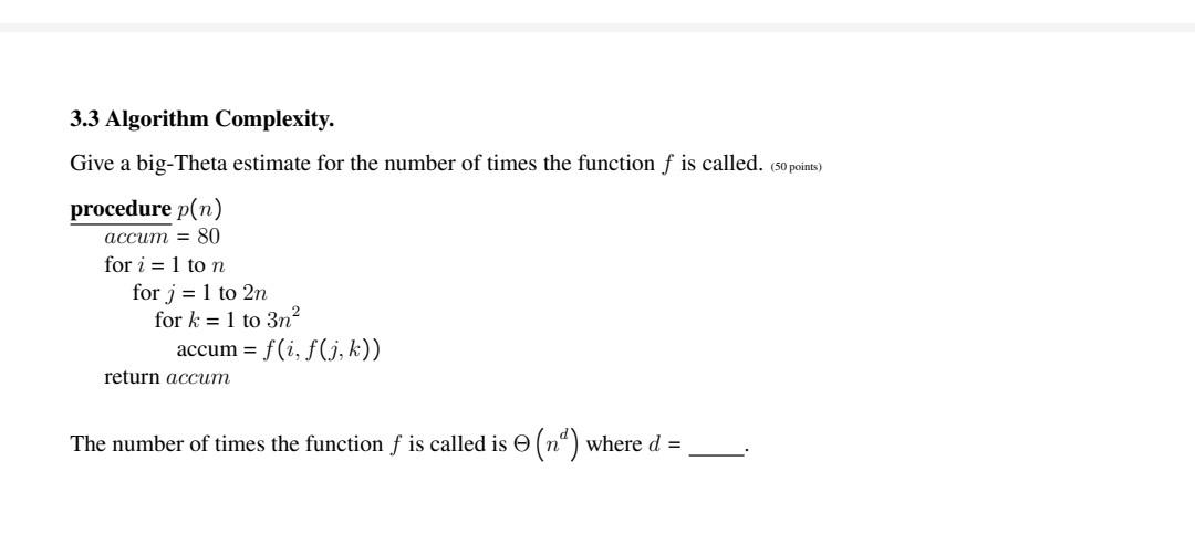 Solved 3.3 Algorithm Complexity. Give a big-Theta estimate | Chegg.com