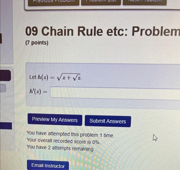Solved 09 Chain Rule etc: Problem (7 points) Let h(z)=z+z | Chegg.com