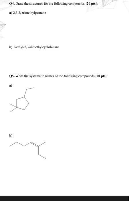 Solved Q4. Draw the structures for the following compounds | Chegg.com
