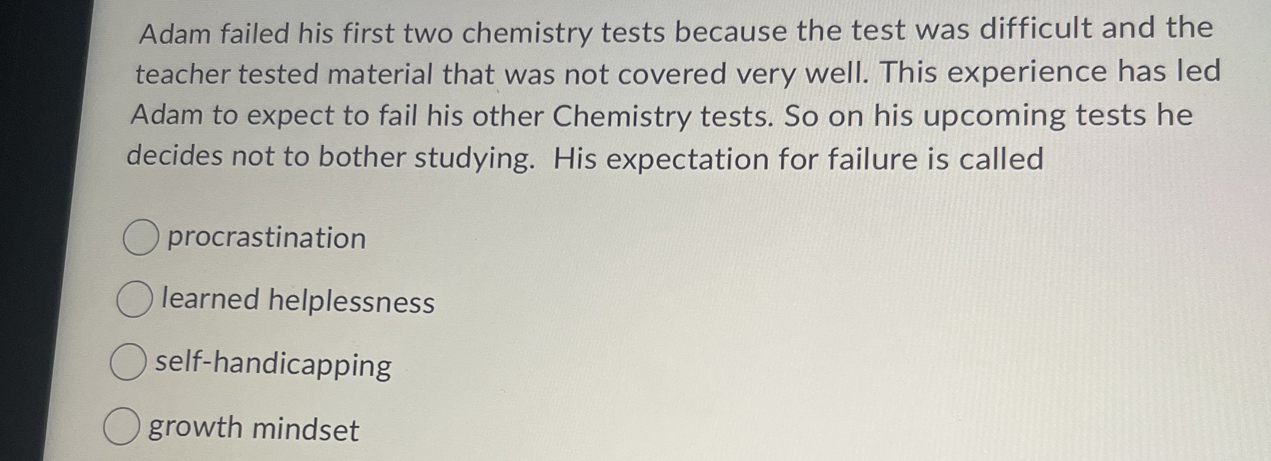 Solved Adam failed his first two chemistry tests because the | Chegg.com