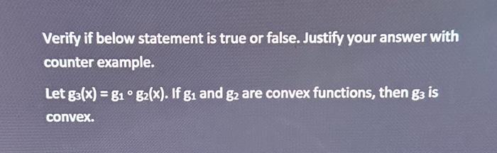 Verify if below statement is true or false. Justify | Chegg.com
