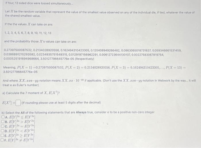 Solved If four, 13 sided dice were tossed simultaneously. | Chegg.com