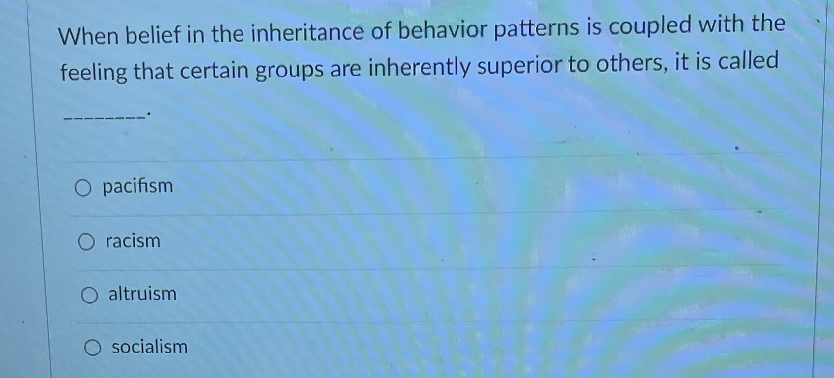 Solved When belief in the inheritance of behavior patterns | Chegg.com