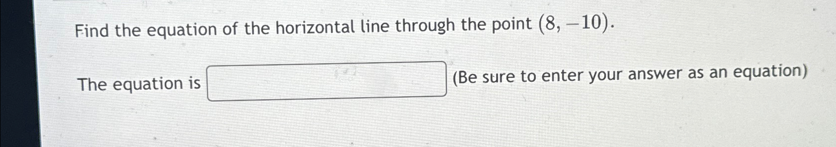 Solved Find the equation of the horizontal line through the | Chegg.com