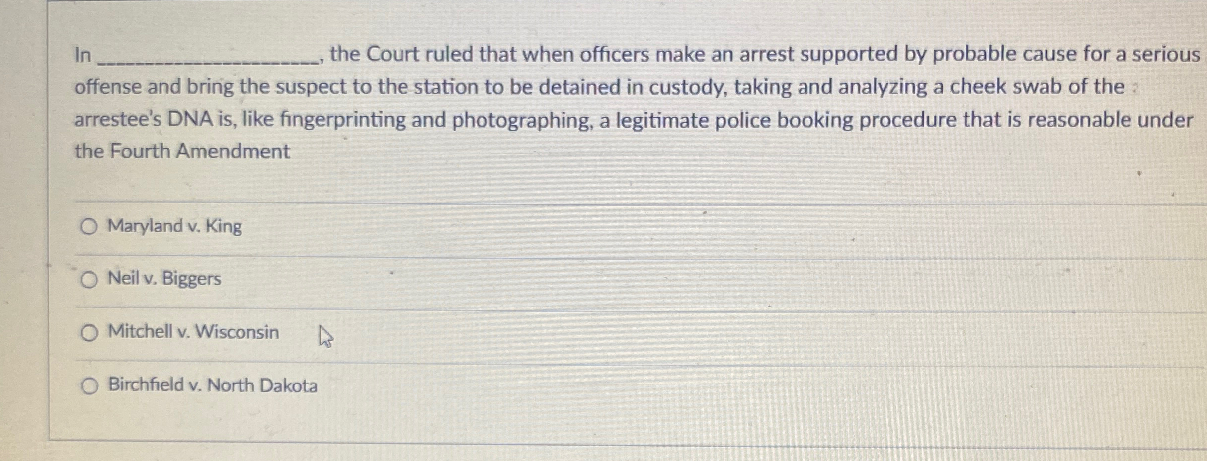 Solved ln ﻿the Court ruled that when officers make an | Chegg.com