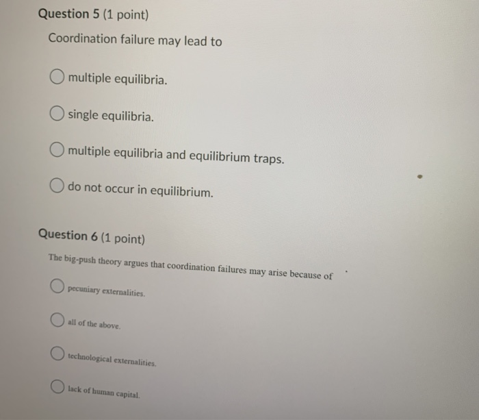 Solved Question 5 (1 point) Coordination failure may lead to | Chegg.com