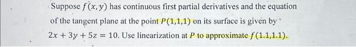 Solved Suppose f(x, y) has continuous first partial | Chegg.com