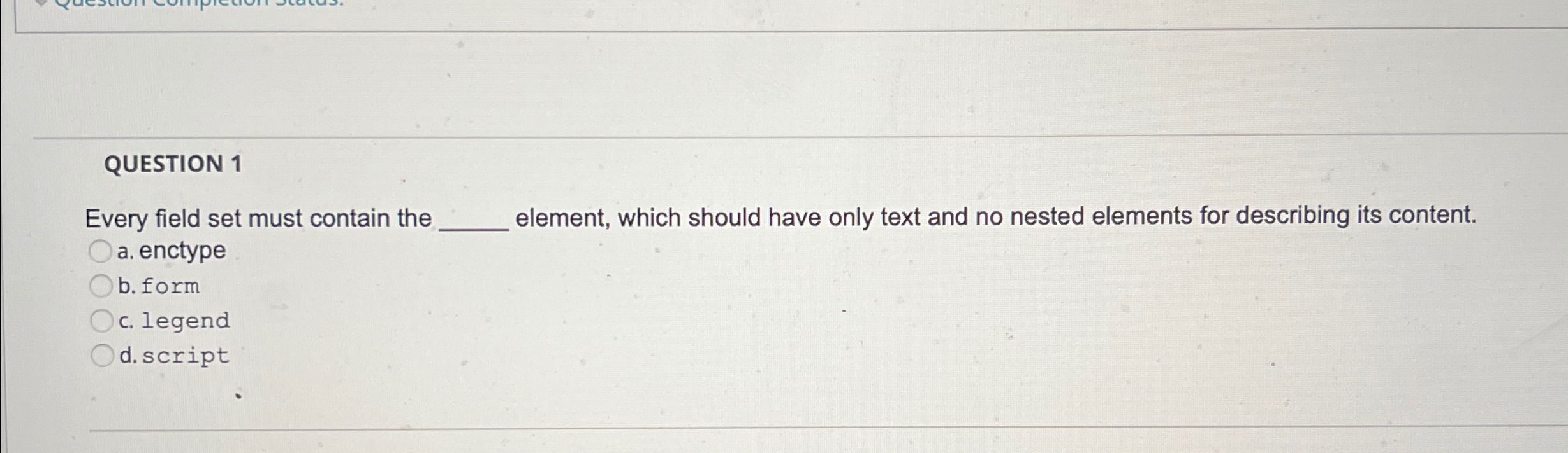 Solved QUESTION 1Every field set must contain the | Chegg.com