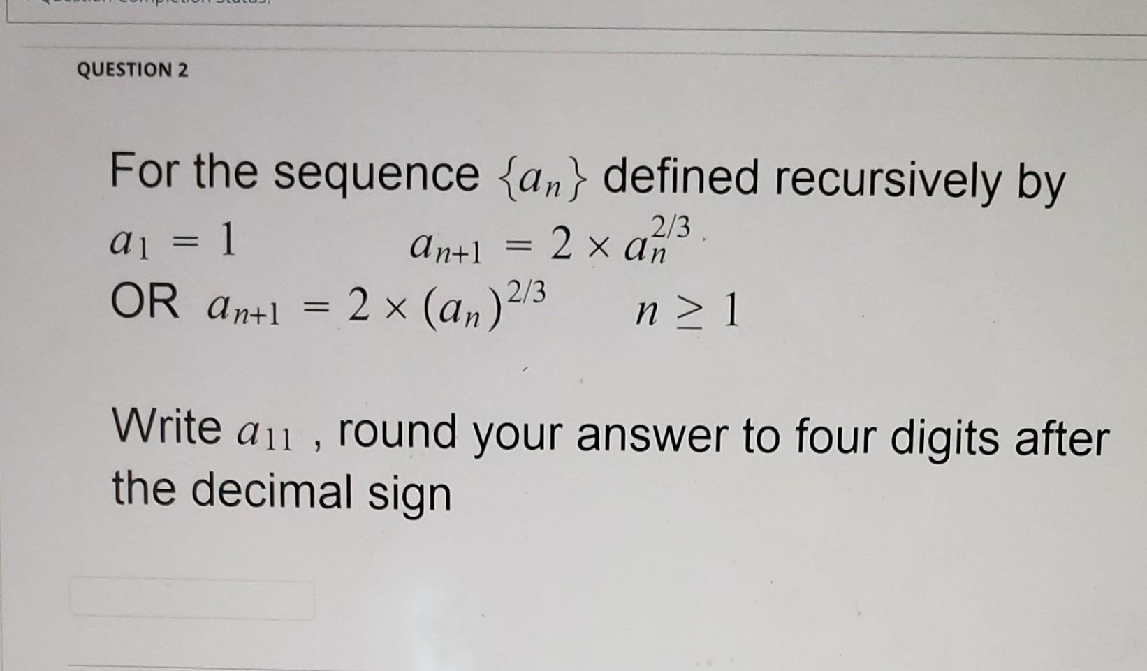 Solved For the sequence {an} defined recursively by | Chegg.com