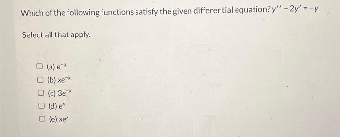 Solved Which of the following functions satisfy the given | Chegg.com
