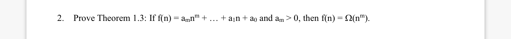 Solved Prove Theorem 1.3: If f(n)=amnm+dots+a1n+a0 ﻿and | Chegg.com
