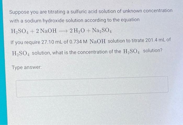 Solved Suppose you are titrating a sulfuric acid solution of | Chegg.com