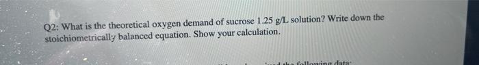 Solved Q2: What is the theoretical oxygen demand of sucrose | Chegg.com