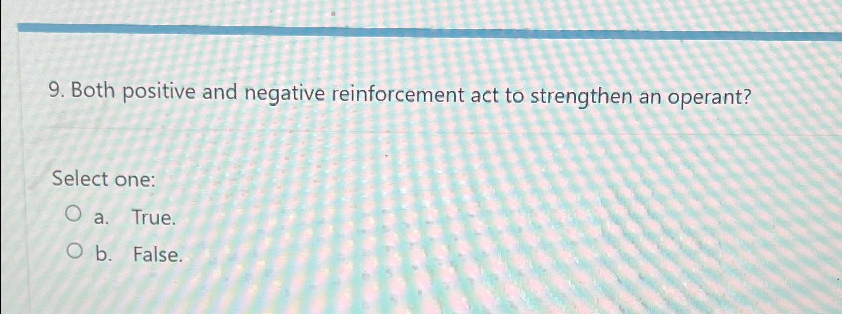 Solved Both positive and negative reinforcement act to | Chegg.com
