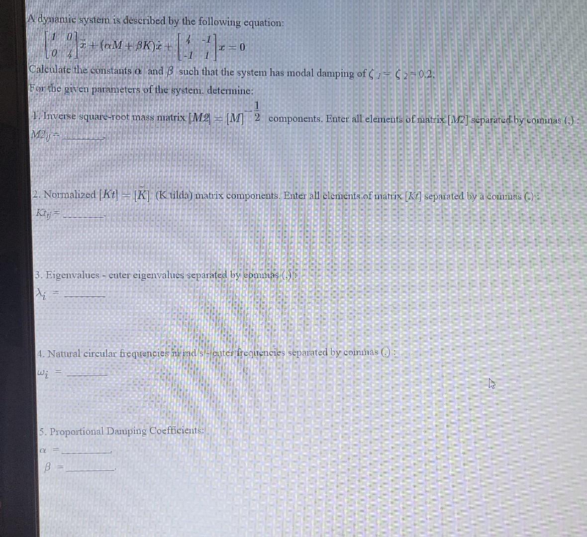 A dynamic system is described by the following | Chegg.com