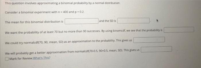 Solved This question involves approximating a binomial | Chegg.com