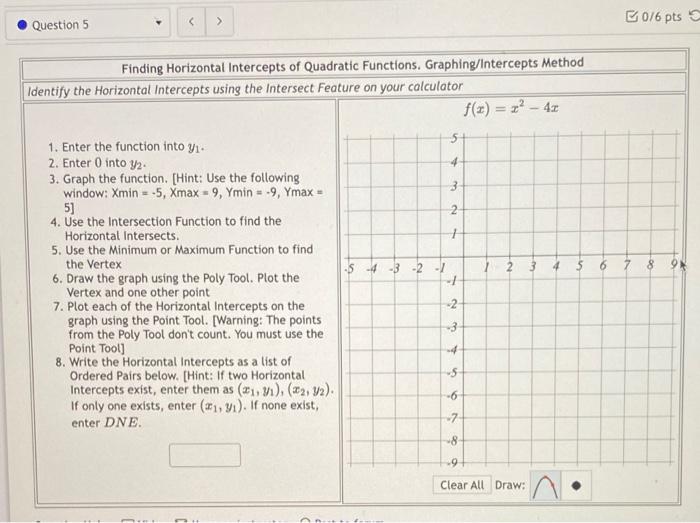 Solved 0/6 pts Question 5 Finding Horizontal Intercepts | Chegg.com
