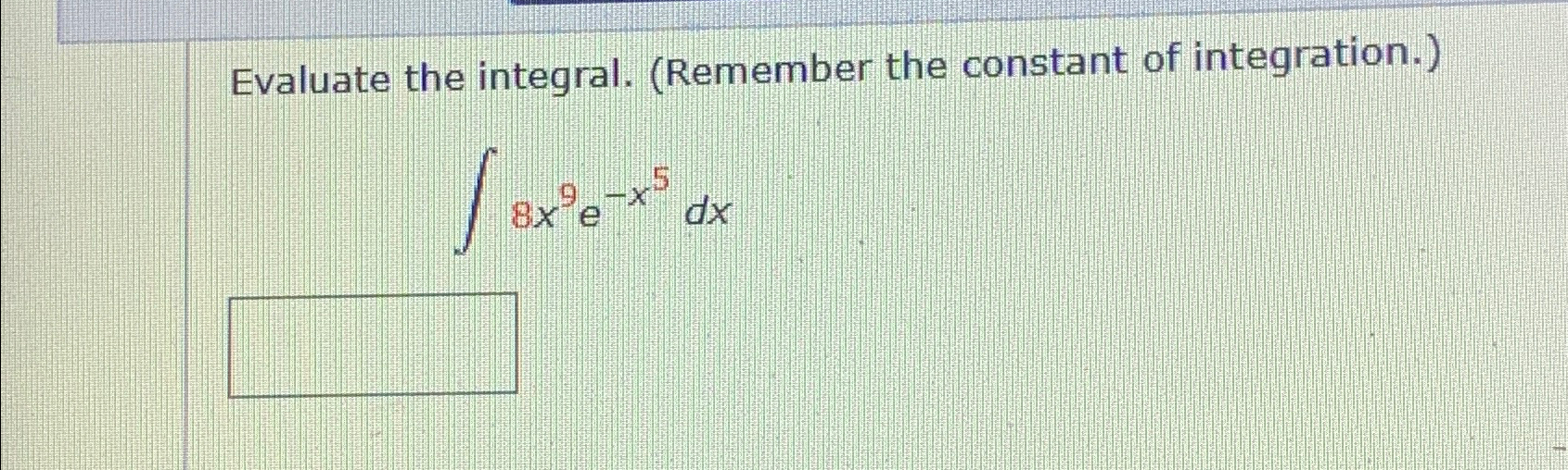 Solved Evaluate the integral. (Remember the constant of | Chegg.com