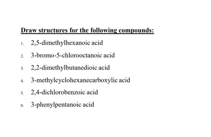 Solved Draw structures for the following compounds: 1. | Chegg.com