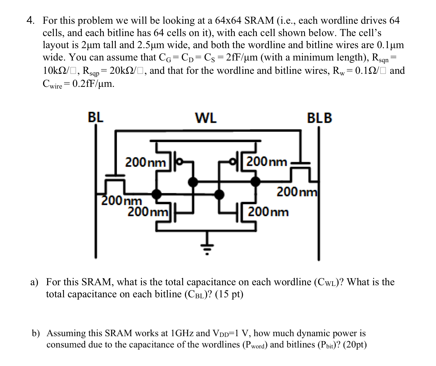Solved For this problem we will be looking at a 64×64 ﻿SRAM | Chegg.com