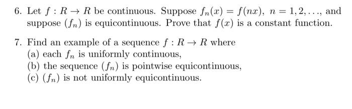 Solved 6. Let f:R→R be continuous. Suppose | Chegg.com